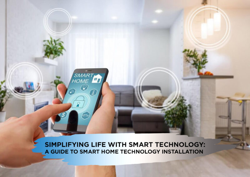 Simplifying Life with Smart Technology: A Guide to Smart Home ...